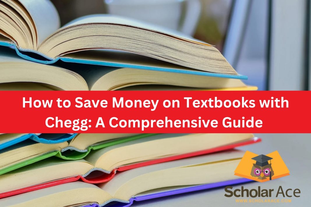 How to Save Money on Textbooks with Chegg: A Comprehensive Guide ...